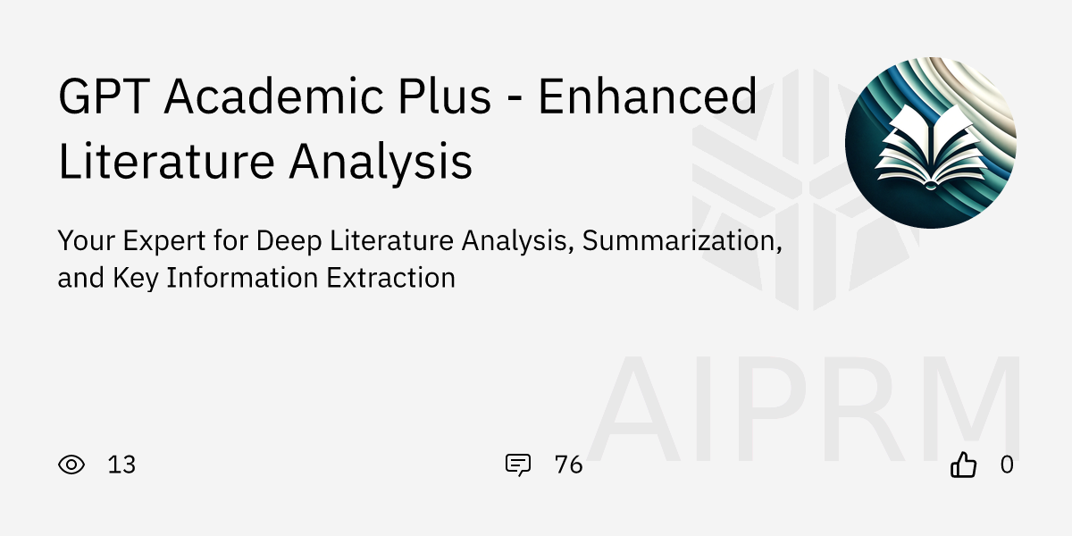 GPT "GPT Academic Plus - Enhanced Literature Analysis" - AIPRM for ChatGPT