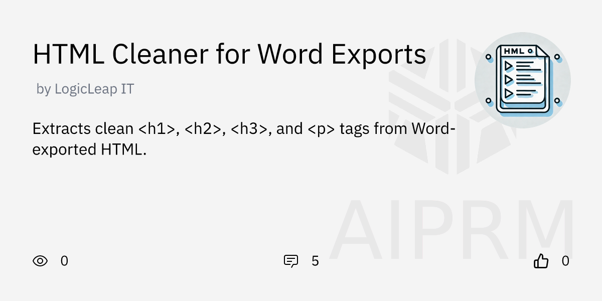 GPT "HTML Cleaner for Word Exports" by "LogicLeap IT" - AIPRM for ChatGPT
