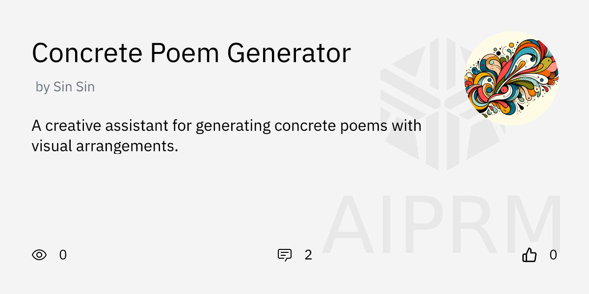 GPT "Concrete Poem Generator" by "Sin Sin" - AIPRM for ChatGPT