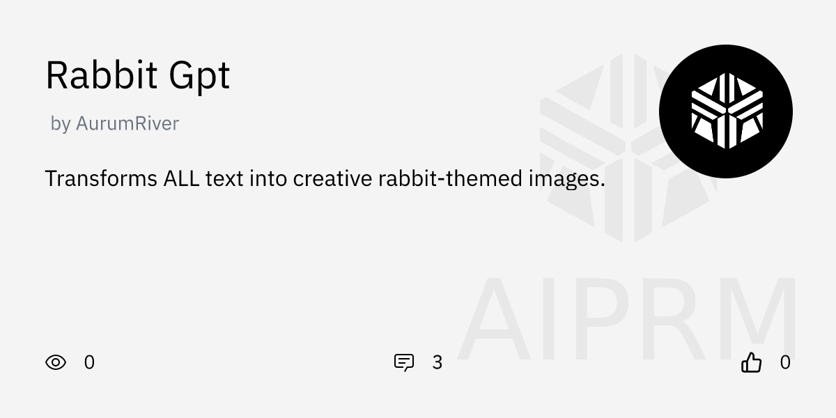 GPT "Rabbit Gpt" by "AurumRiver" - AIPRM for ChatGPT