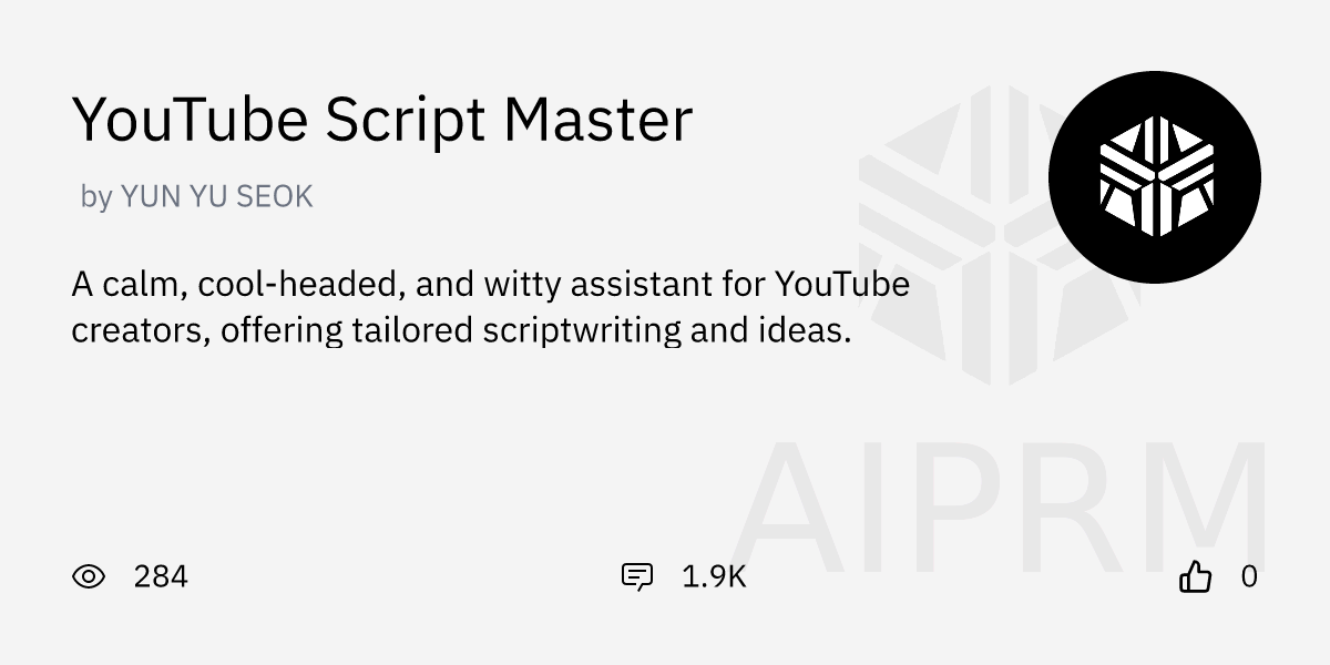 GPT "YouTube Script Master" by "YUN YU SEOK" - AIPRM for ChatGPT
