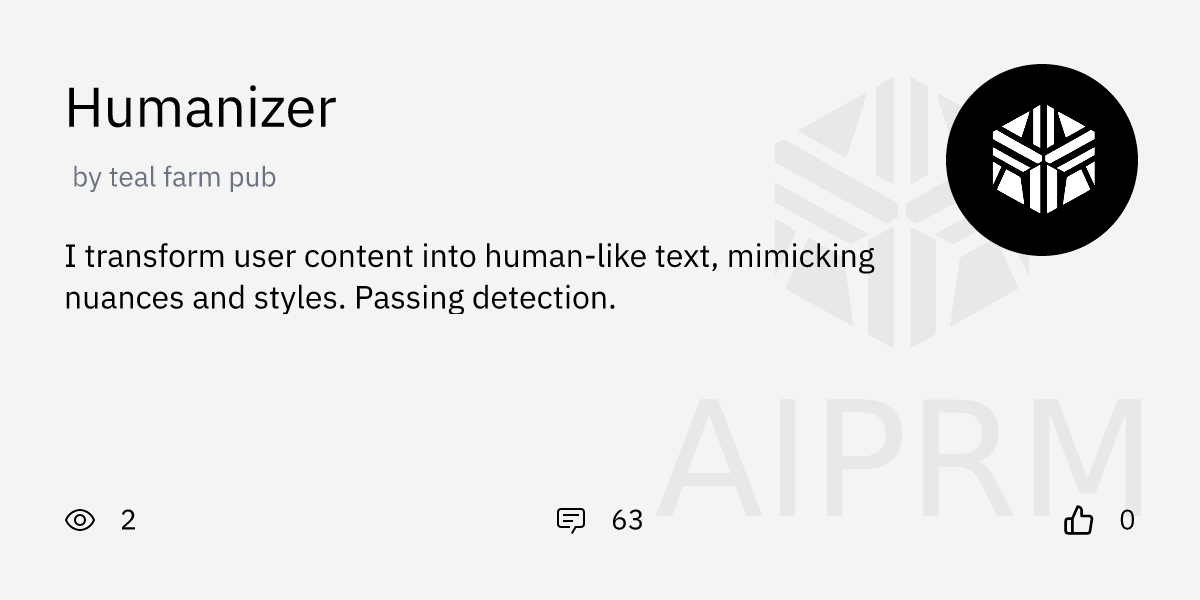 GPT "Humanizer" by "teal farm pub" - AIPRM for ChatGPT