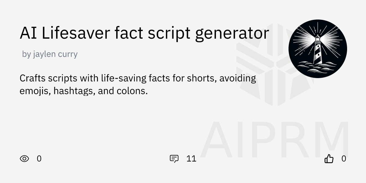 GPT "AI Lifesaver fact script generator" by "jaylen curry" - AIPRM for ...