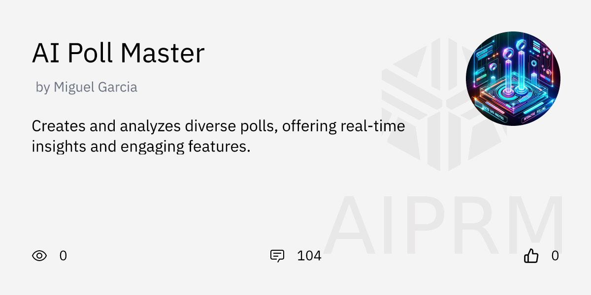 GPT "AI Poll Master" by "Miguel Garcia" - AIPRM for ChatGPT
