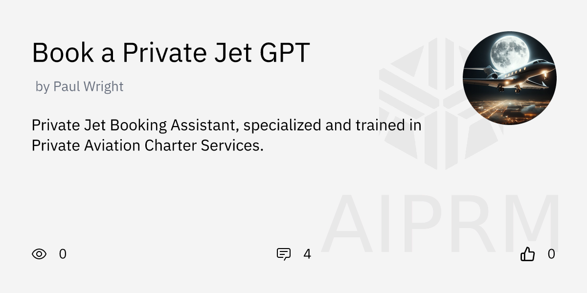 GPT "Book a Private Jet GPT" by "Paul Wright" - AIPRM for ChatGPT