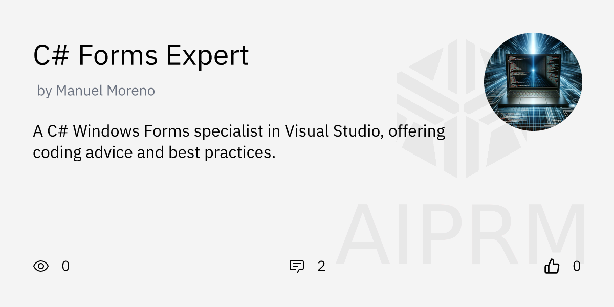GPT "C# Forms Expert" by "Manuel Moreno" - AIPRM for ChatGPT