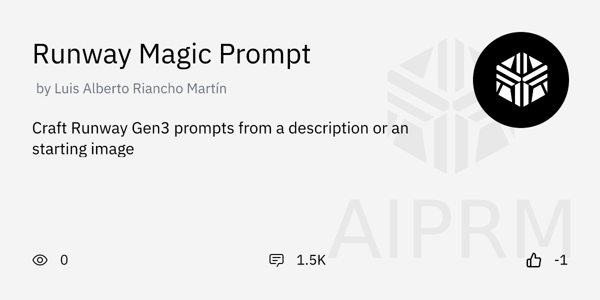 GPT "Runway Magic Prompt" by "Luis Alberto Riancho Martín" - AIPRM for ...