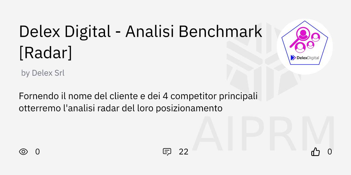 GPT "Delex Digital - Analisi Benchmark [Radar]" by "Delex Srl" - AIPRM for ChatGPT