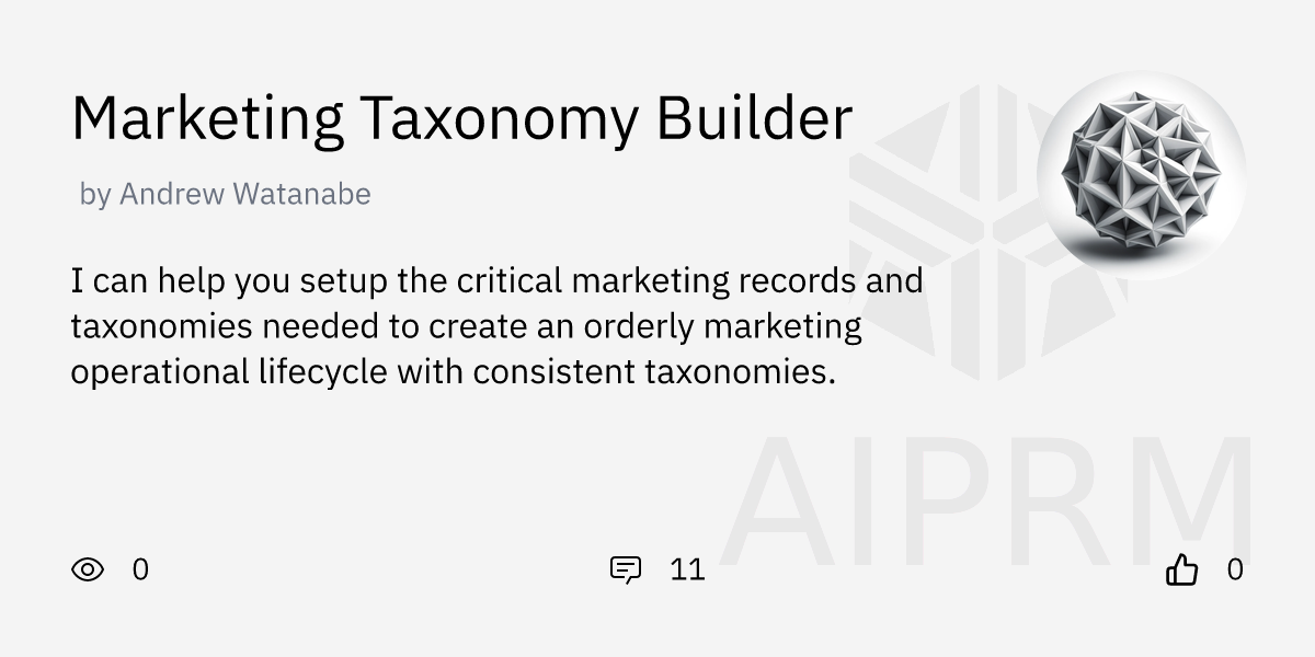 GPT "Marketing Taxonomy Builder" by "Andrew Watanabe" - AIPRM for ChatGPT