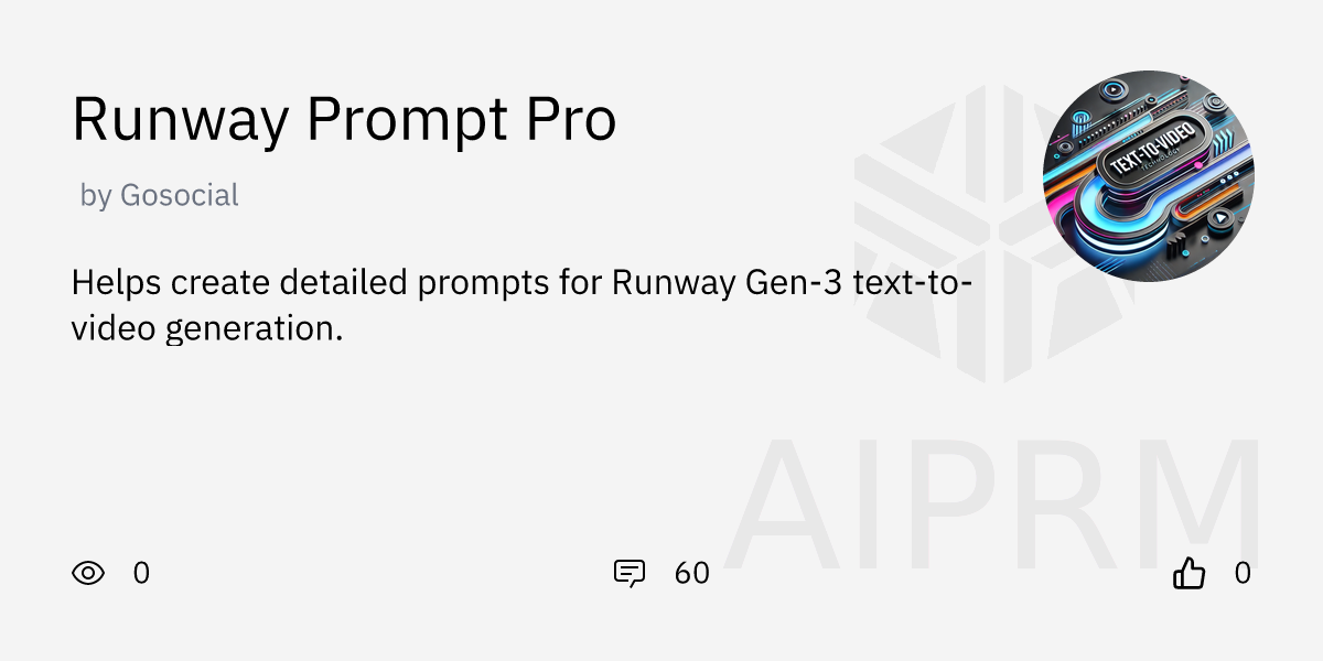GPT "Runway Prompt Pro" by "Gosocial" - AIPRM for ChatGPT