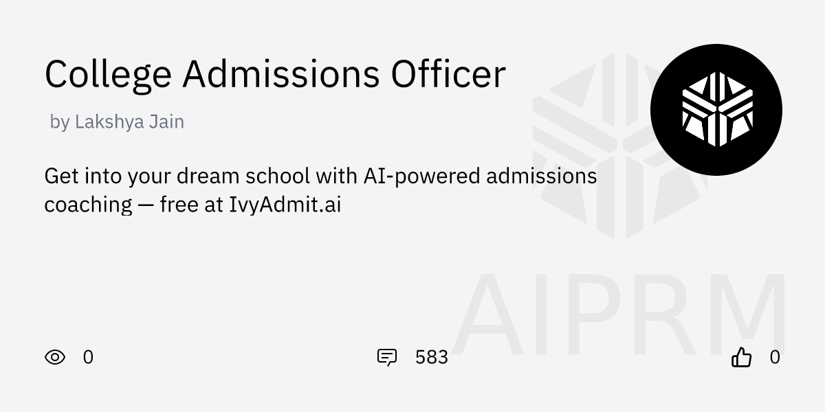 GPT "College Admissions Officer" by "Lakshya Jain" - AIPRM for ChatGPT