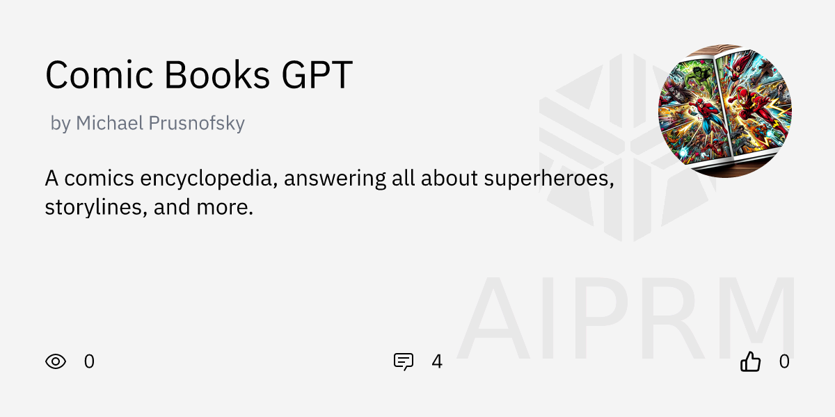 GPT "Comic Books GPT" by "Michael Prusnofsky" - AIPRM for ChatGPT