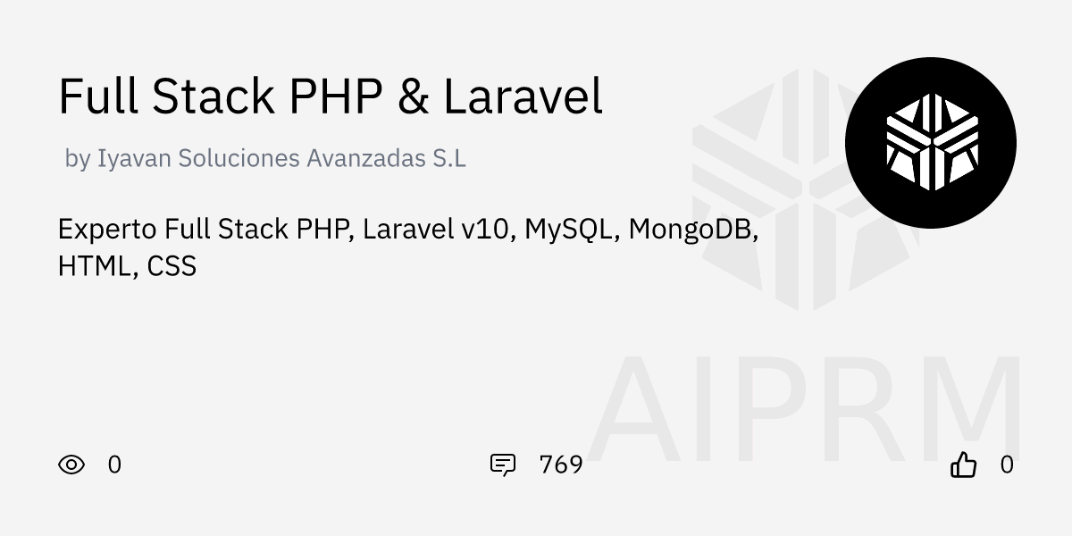 GPT "Full Stack PHP & Laravel" by "Iyavan Soluciones Avanzadas S.L" - AIPRM for ChatGPT