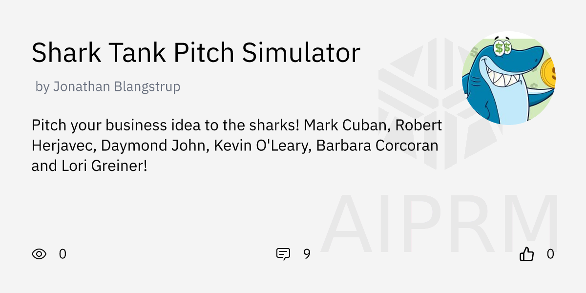 GPT "Shark Tank Pitch Simulator" by "Jonathan Blangstrup" - AIPRM for ...
