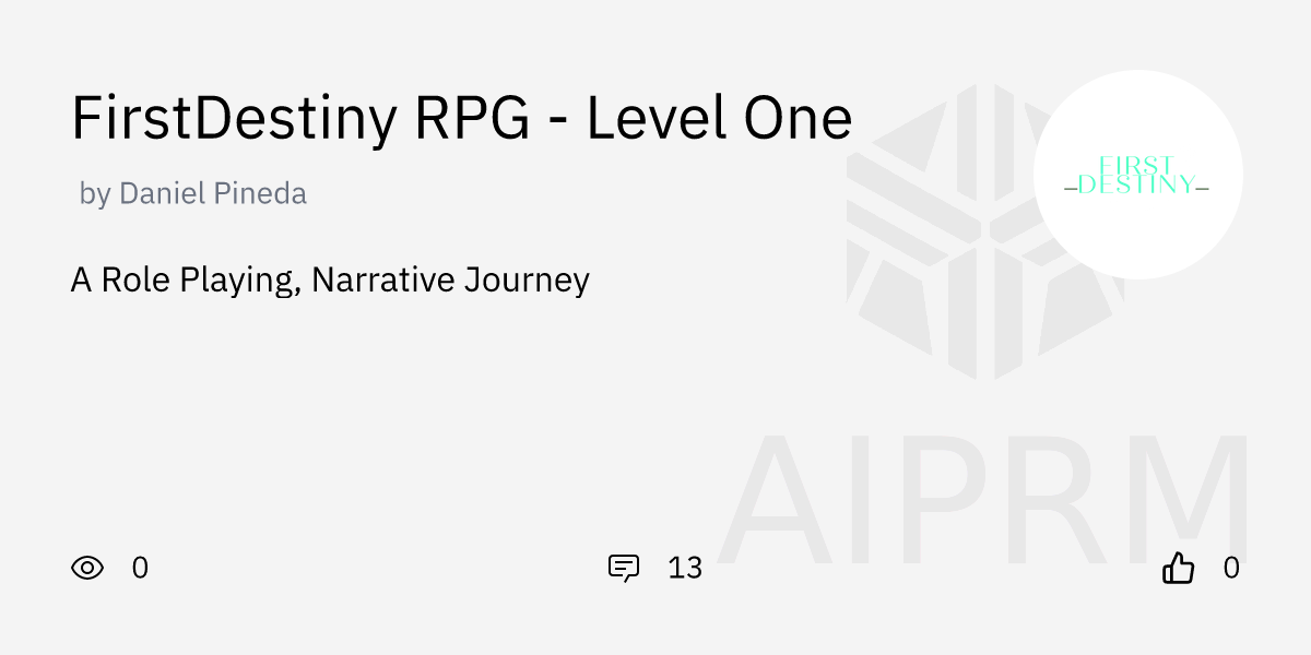 GPT "FirstDestiny RPG - Level One" by "Daniel Pineda" - AIPRM for ChatGPT