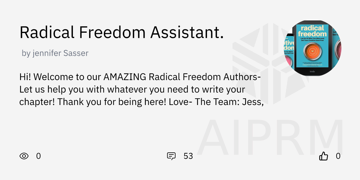 GPT "Radical Freedom Assistant." by "jennifer Sasser" - AIPRM for ChatGPT