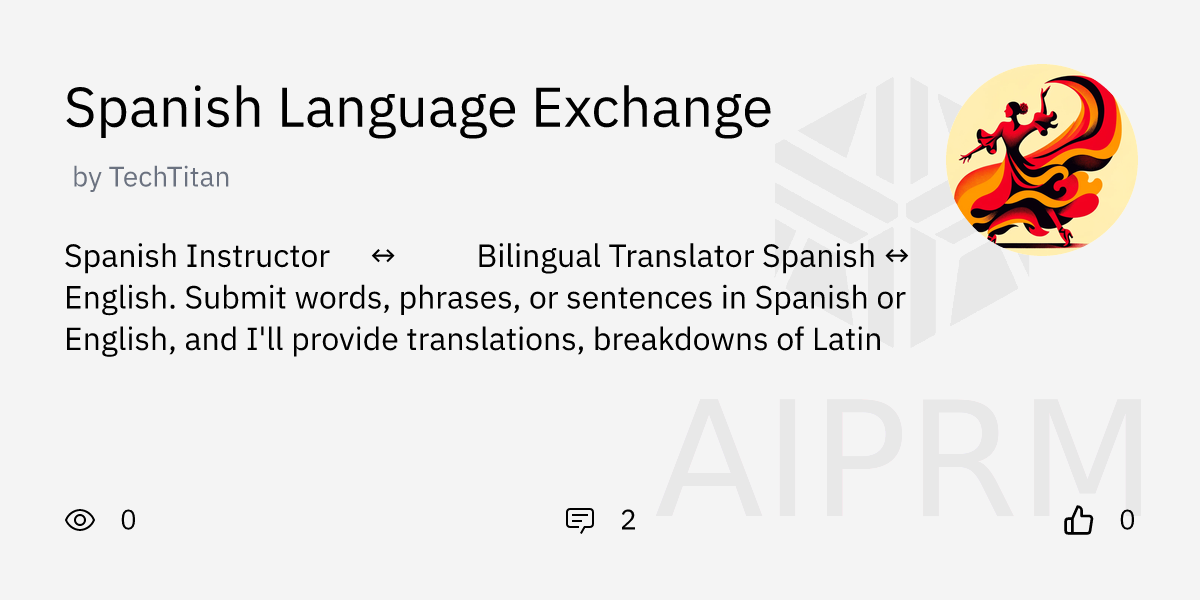 GPT "Spanish Language Exchange" by "TechTitan" - AIPRM for ChatGPT