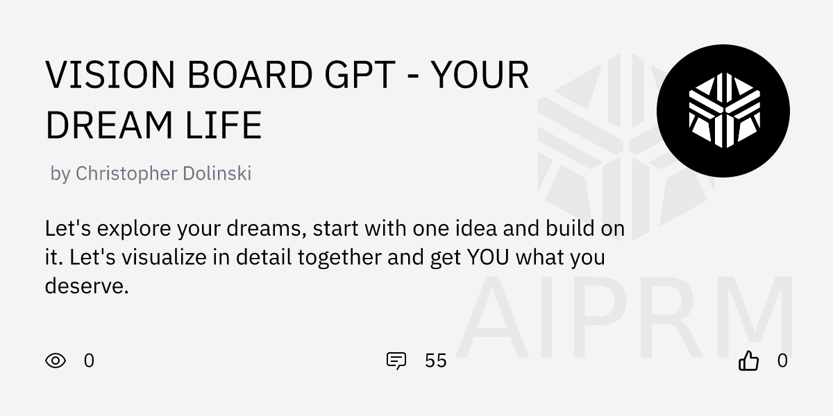GPT "VISION BOARD GPT - YOUR DREAM LIFE" by "Christopher Dolinski ...