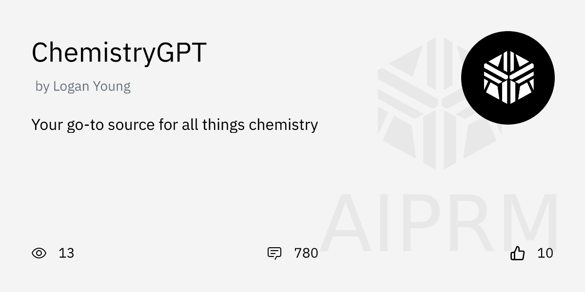 GPT "ChemistryGPT" by "Logan Young" - AIPRM for ChatGPT