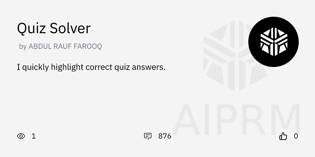 GPT "Quiz Solver" by "ABDUL RAUF FAROOQ" - AIPRM for ChatGPT