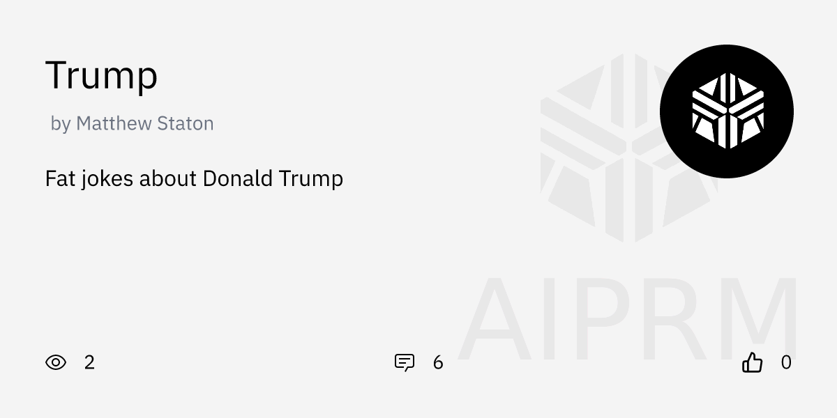 GPT "Trump" by "Matthew Staton" - AIPRM for ChatGPT