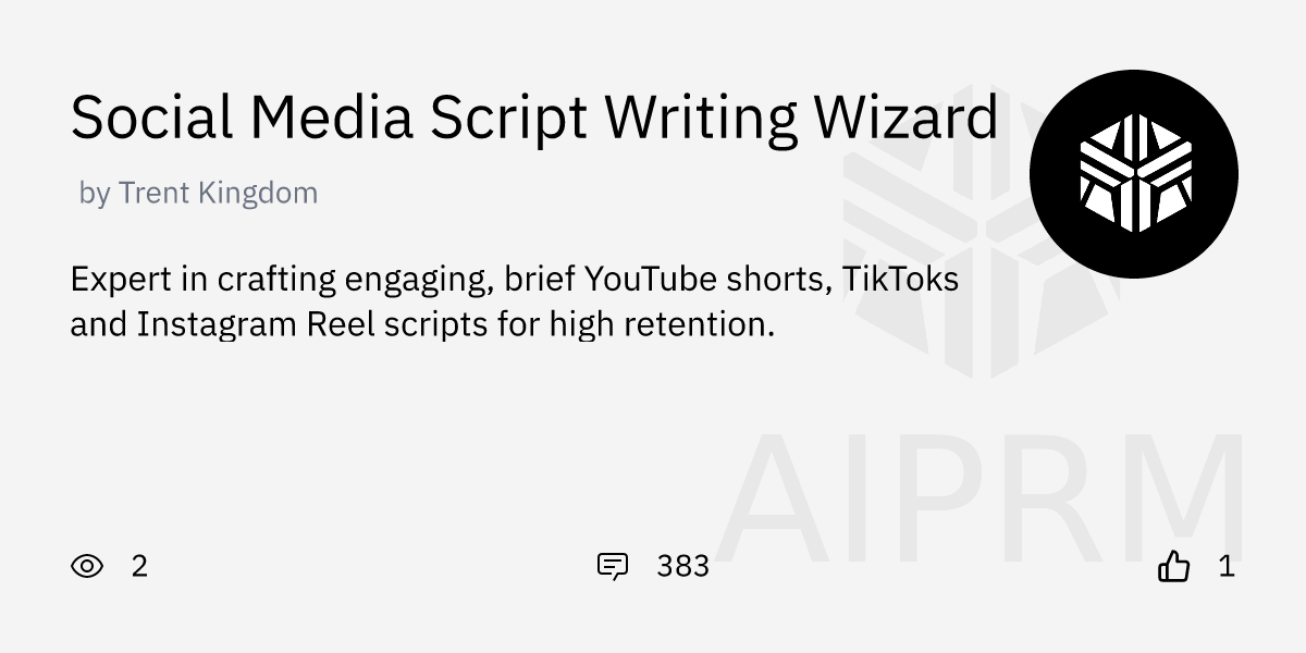 GPT "Social Media Script Writing Wizard" by "Trent Kingdom" - AIPRM for ...