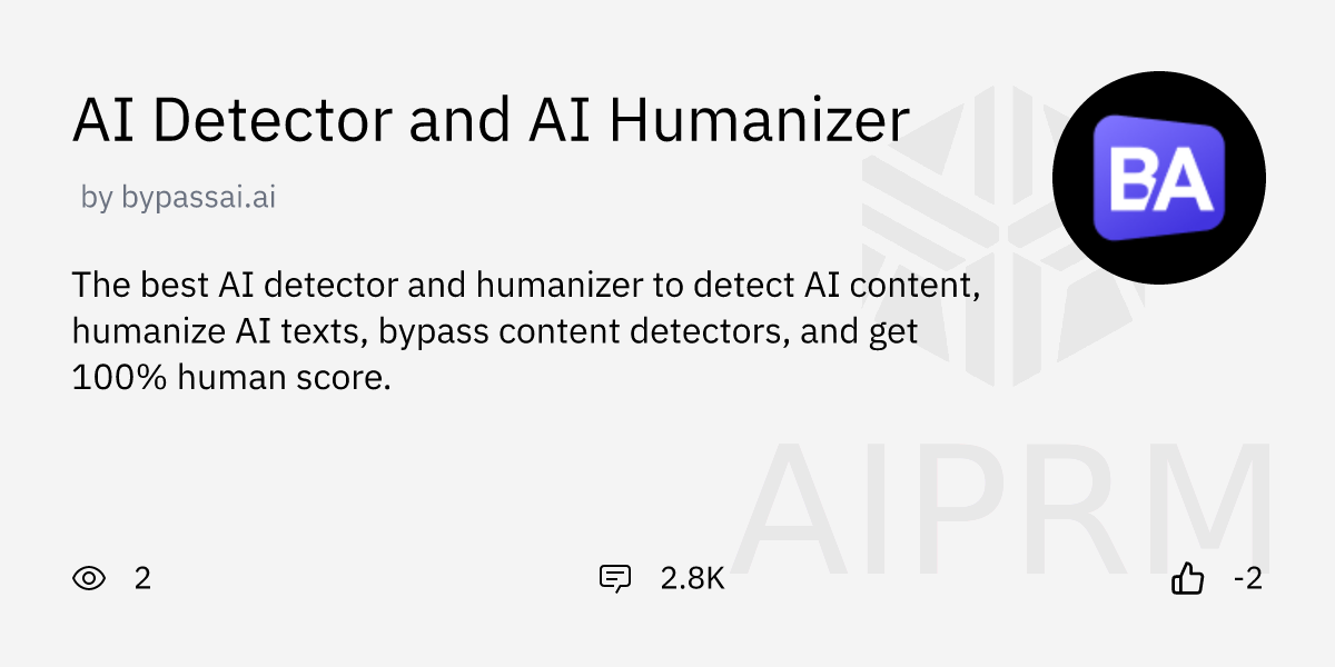 GPT "AI Detector and AI Humanizer" by "bypassai.ai" - AIPRM for ChatGPT