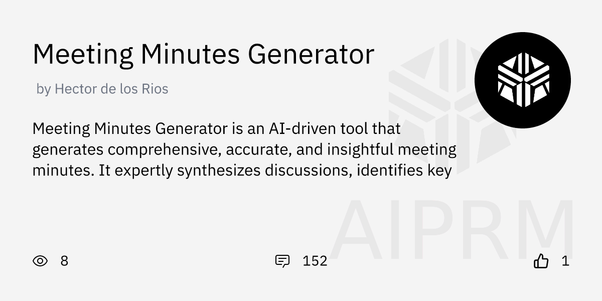 GPT "Meeting Minutes Generator" by "Hector de los Rios" - AIPRM for ChatGPT