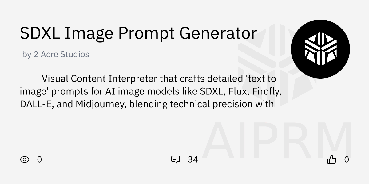 GPT "SDXL Image Prompt Generator" by "2 Acre Studios" - AIPRM for ChatGPT