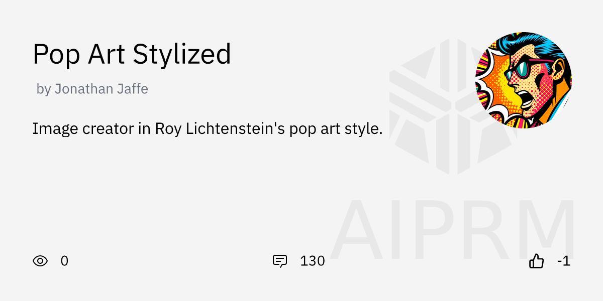 GPT "Pop Art Stylized" by "Jonathan Jaffe" - AIPRM for ChatGPT