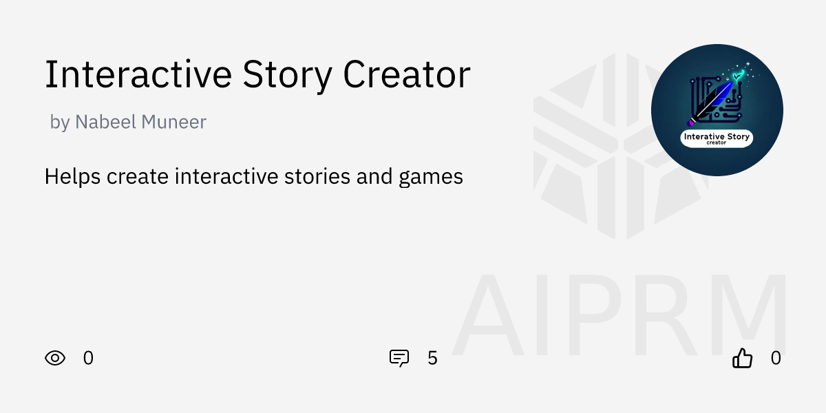 GPT "Interactive Story Creator" by "Nabeel Muneer" - AIPRM for ChatGPT
