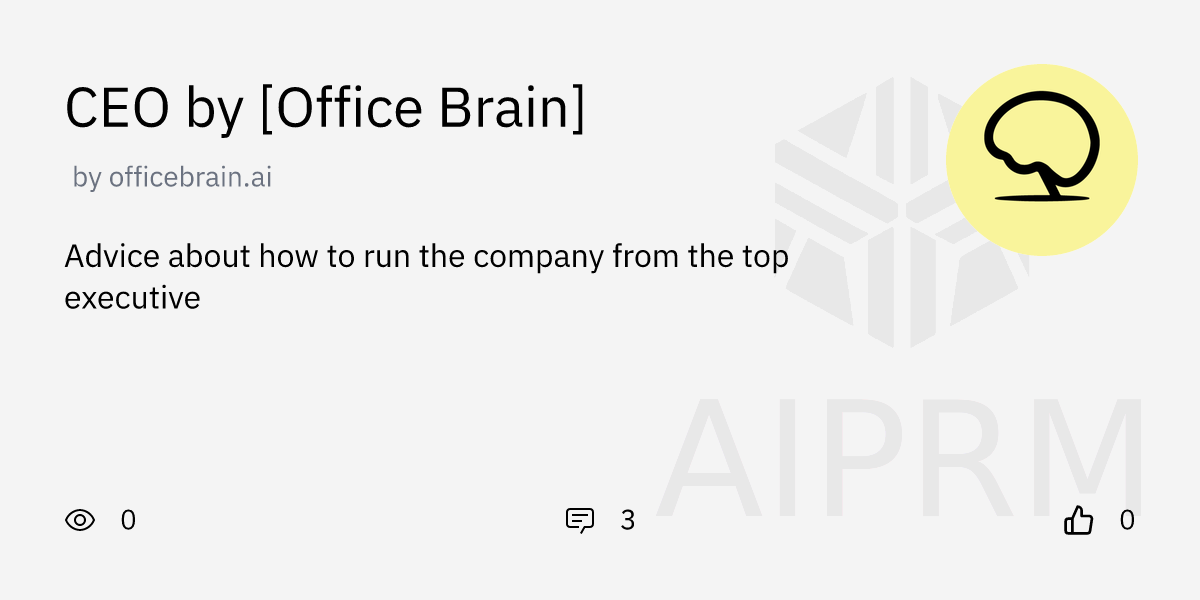 GPT "CEO by [Office Brain]" by "officebrain.ai" - AIPRM for ChatGPT