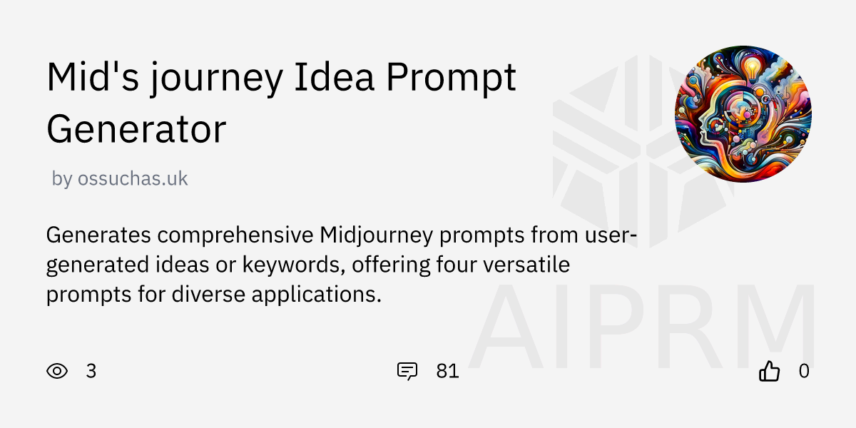 GPT "Mid's journey Idea Prompt Generator" by "ossuchas.uk" - AIPRM for ...