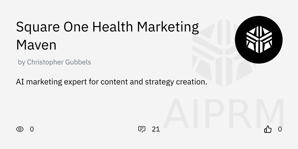 GPT "Square One Health Marketing Maven" by "Christopher Gubbels ...