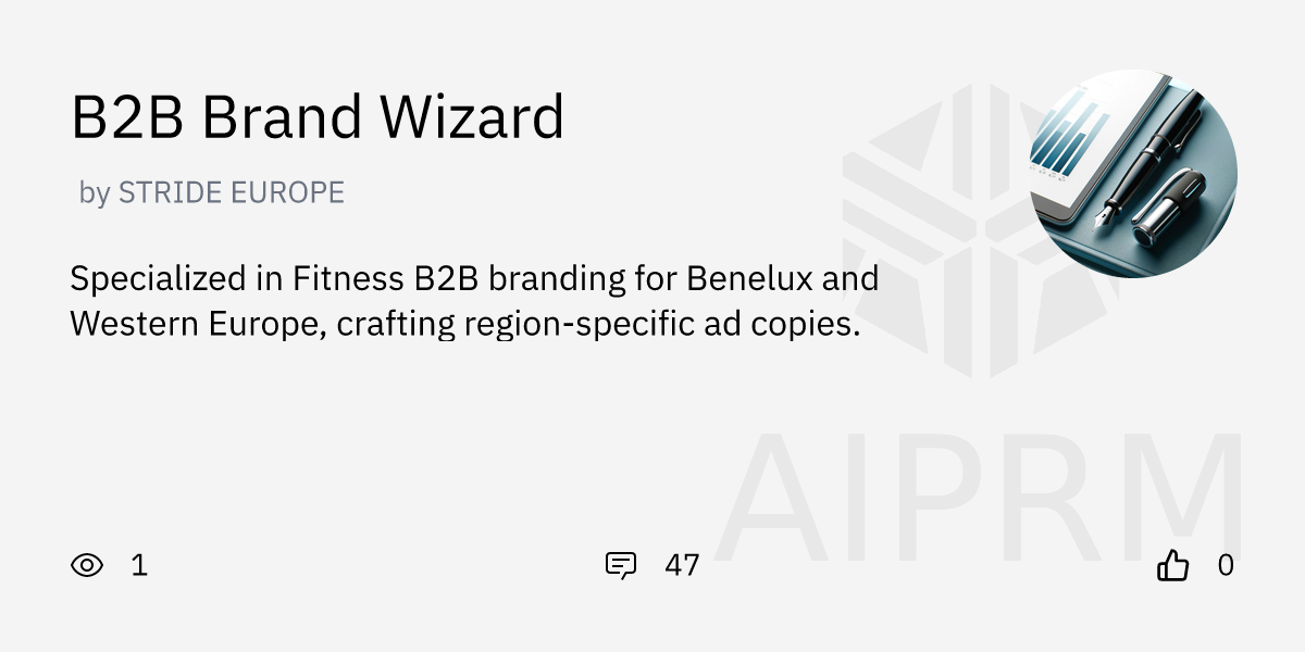 GPT "B2B Brand Wizard" by "STRIDE EUROPE" - AIPRM for ChatGPT