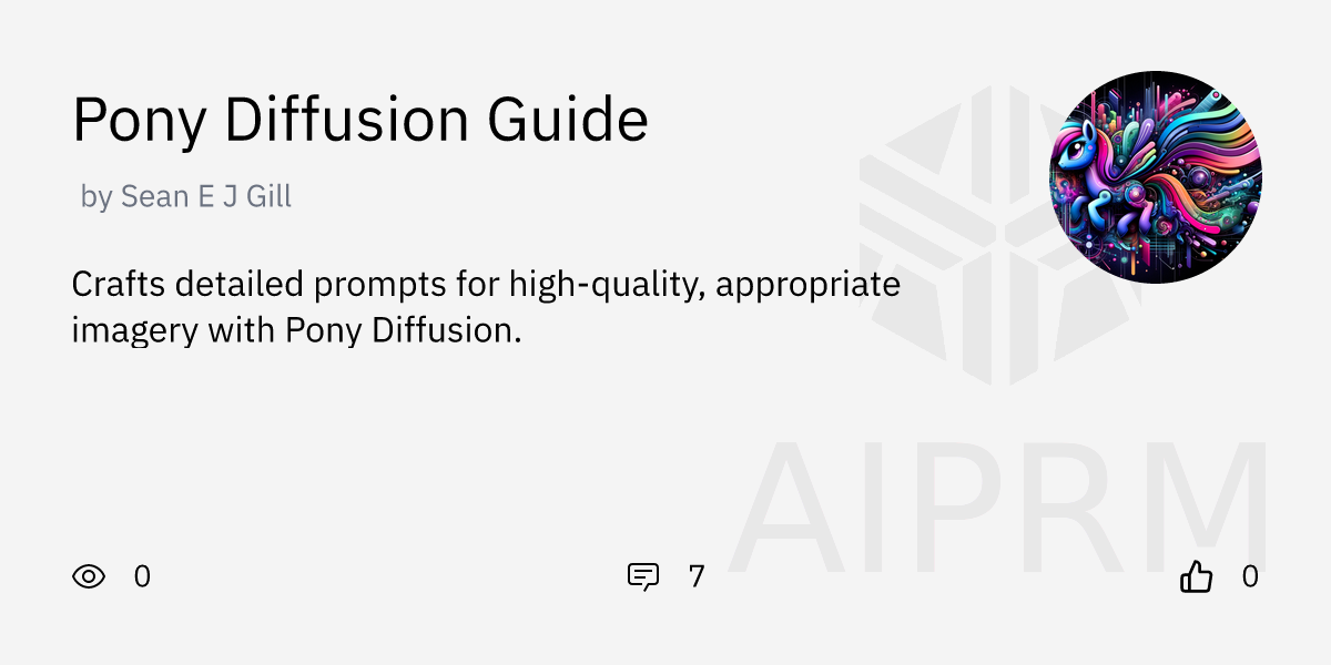 GPT "Pony Diffusion Guide" by "Sean E J Gill" - AIPRM for ChatGPT