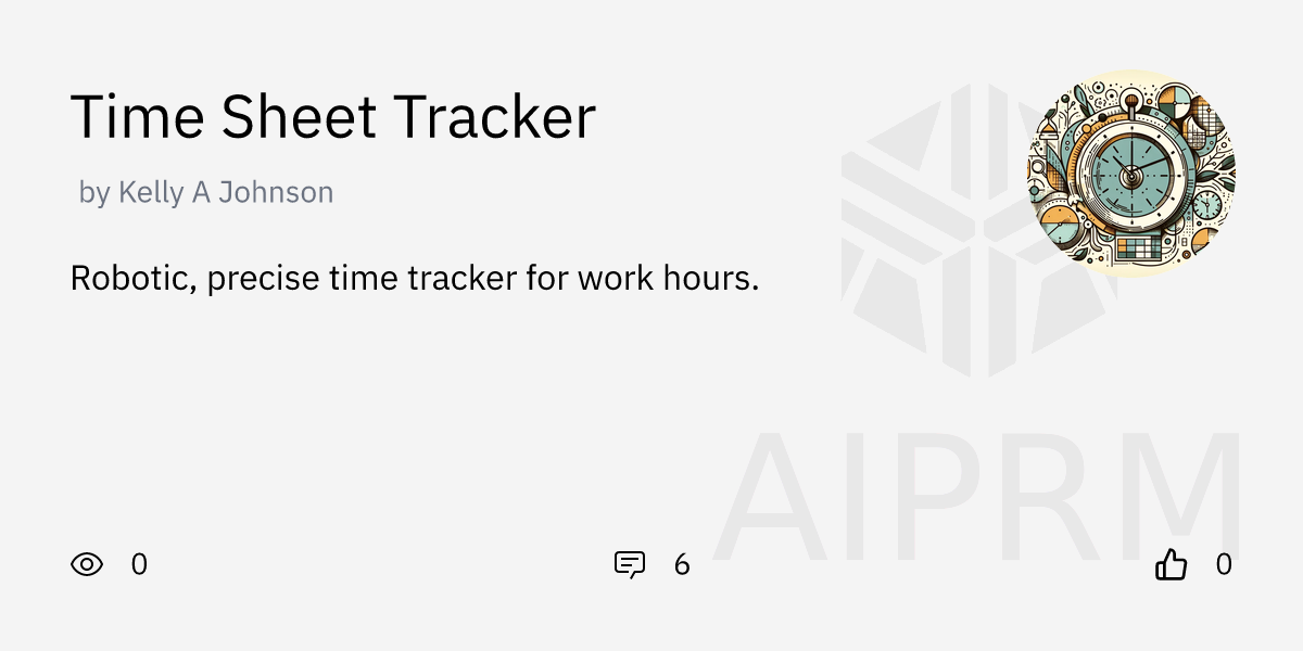 GPT "Time Sheet Tracker" by "Kelly A Johnson" - AIPRM for ChatGPT