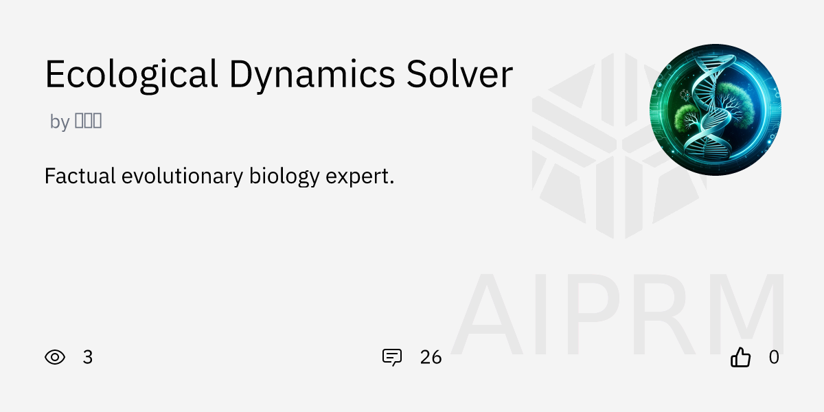 GPT "Ecological Dynamics Solver" by "张腾中" - AIPRM for ChatGPT