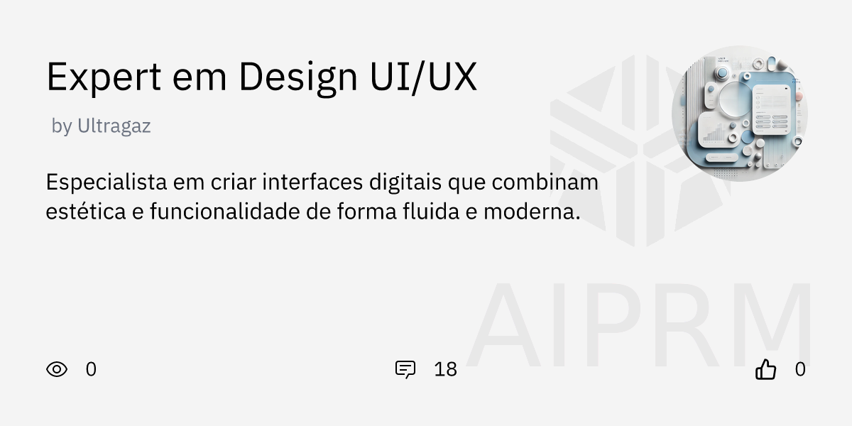 GPT "Expert em Design UI/UX" by "Ultragaz" - AIPRM for ChatGPT