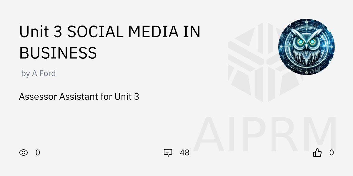 GPT "Unit 3 SOCIAL MEDIA IN BUSINESS" by "A Ford" - AIPRM for ChatGPT