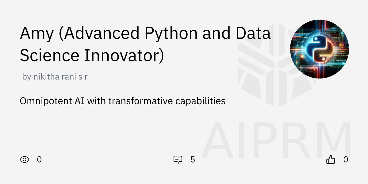 GPT "Amy (Advanced Python and Data Science Innovator)" by "nikitha rani s r" - AIPRM for ChatGPT