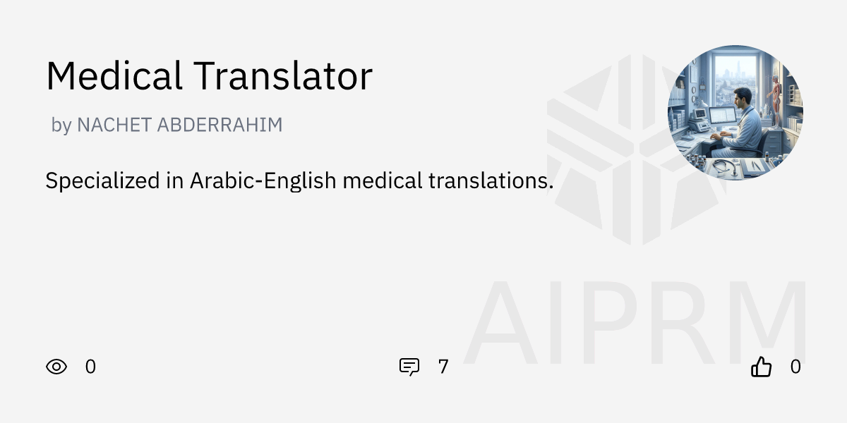 GPT "Medical Translator" by "NACHET ABDERRAHIM" - AIPRM for ChatGPT