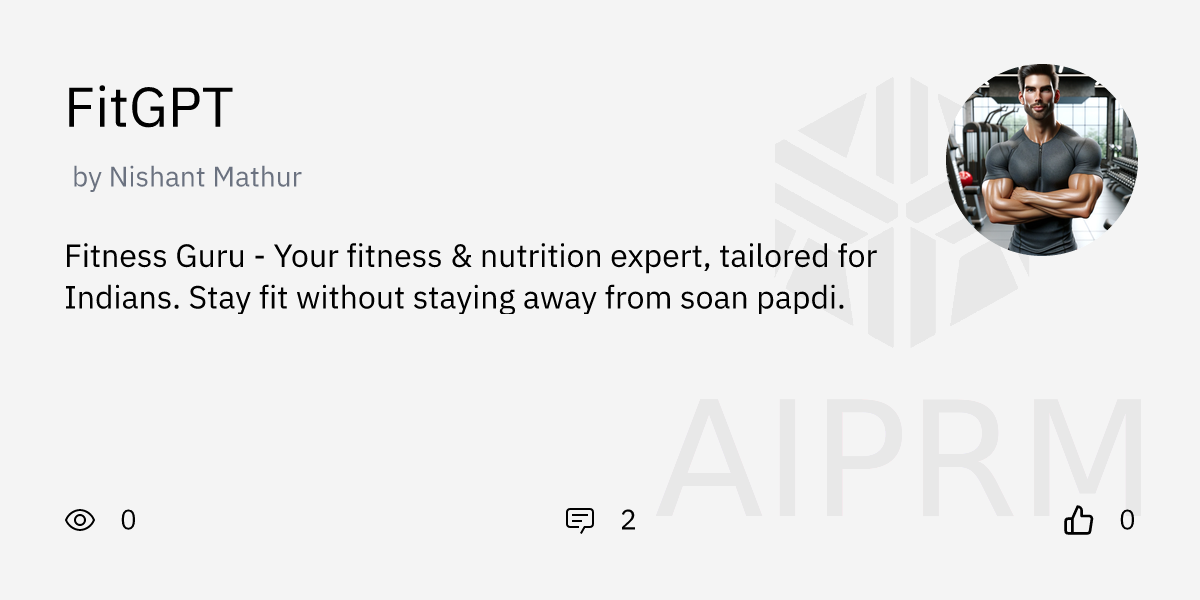 GPT "FitGPT" by "Nishant Mathur" - AIPRM for ChatGPT