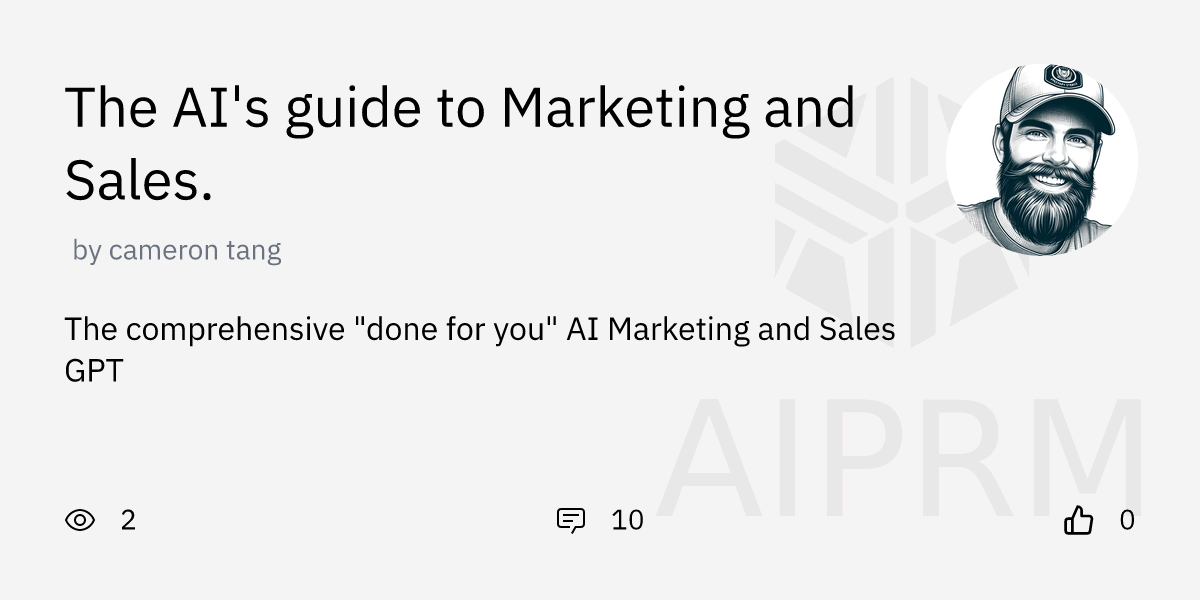 GPT "The AI's guide to Marketing and Sales." by "cameron tang" - AIPRM ...