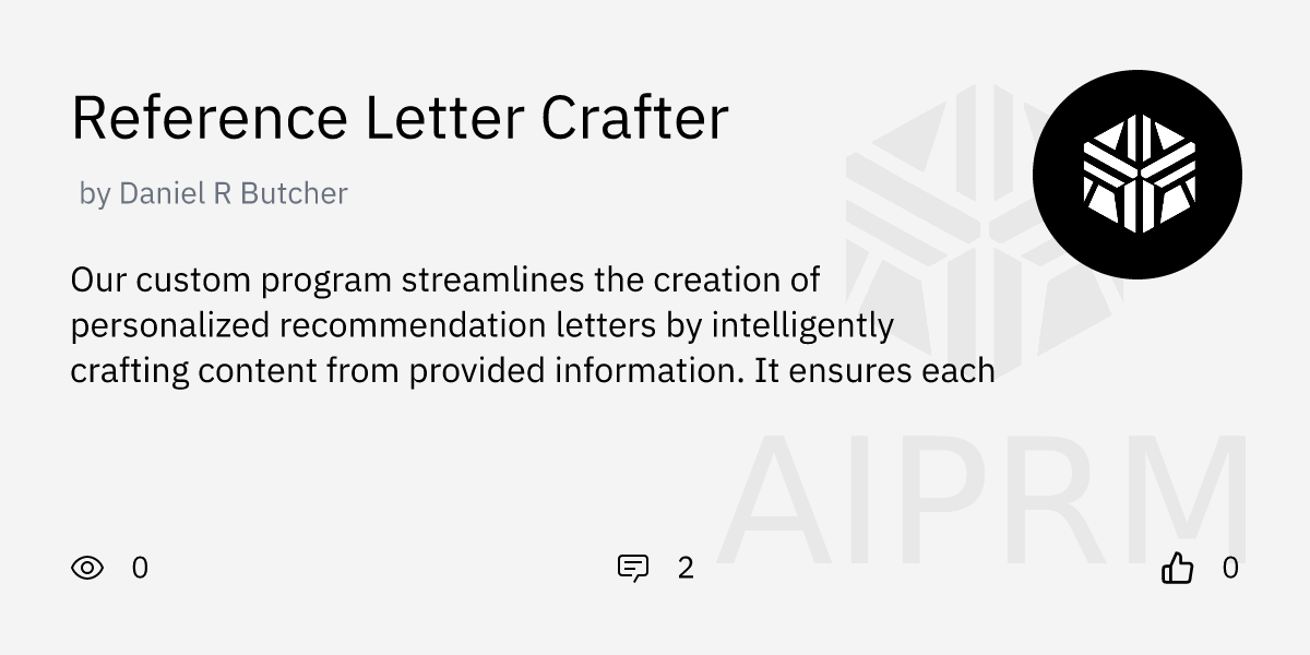 GPT "Reference Letter Crafter" by "Daniel R Butcher" - AIPRM for ChatGPT