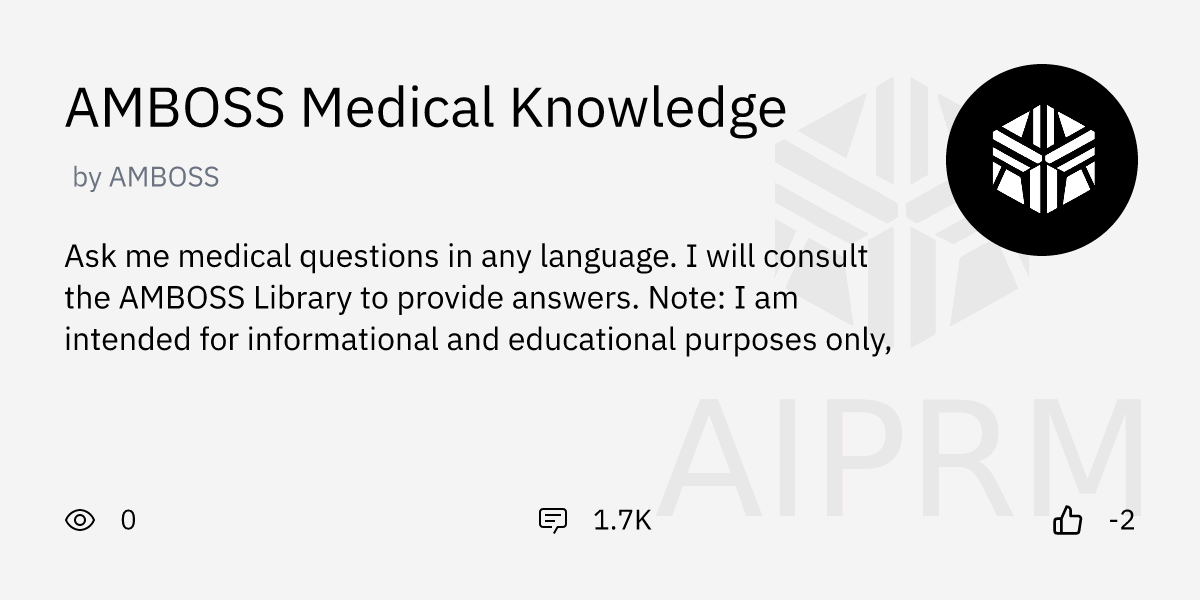 GPT "AMBOSS Medical Knowledge" by "AMBOSS" - AIPRM for ChatGPT