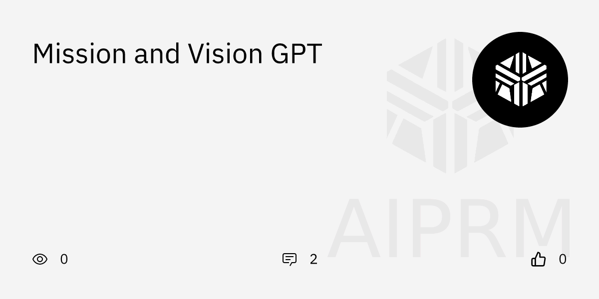 GPT "Mission and Vision GPT" - AIPRM for ChatGPT