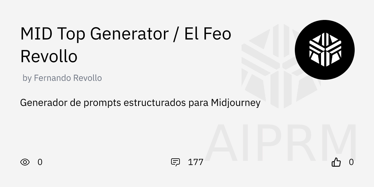 GPT "MID Top Generator / El Feo Revollo" by "Fernando Revollo" - AIPRM ...