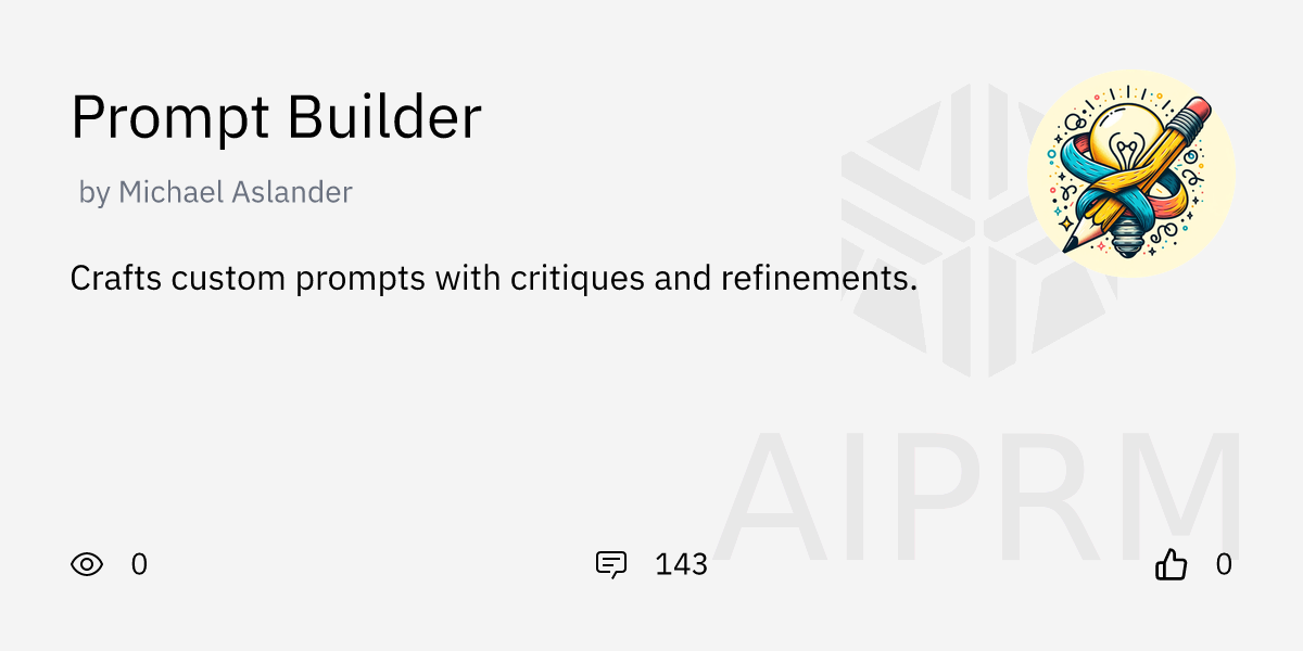 GPT "Prompt Builder" by "Michael Aslander" - AIPRM for ChatGPT