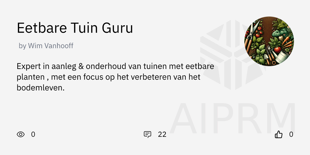 GPT "Eetbare Tuin Guru" by "Wim Vanhooff" - AIPRM for ChatGPT